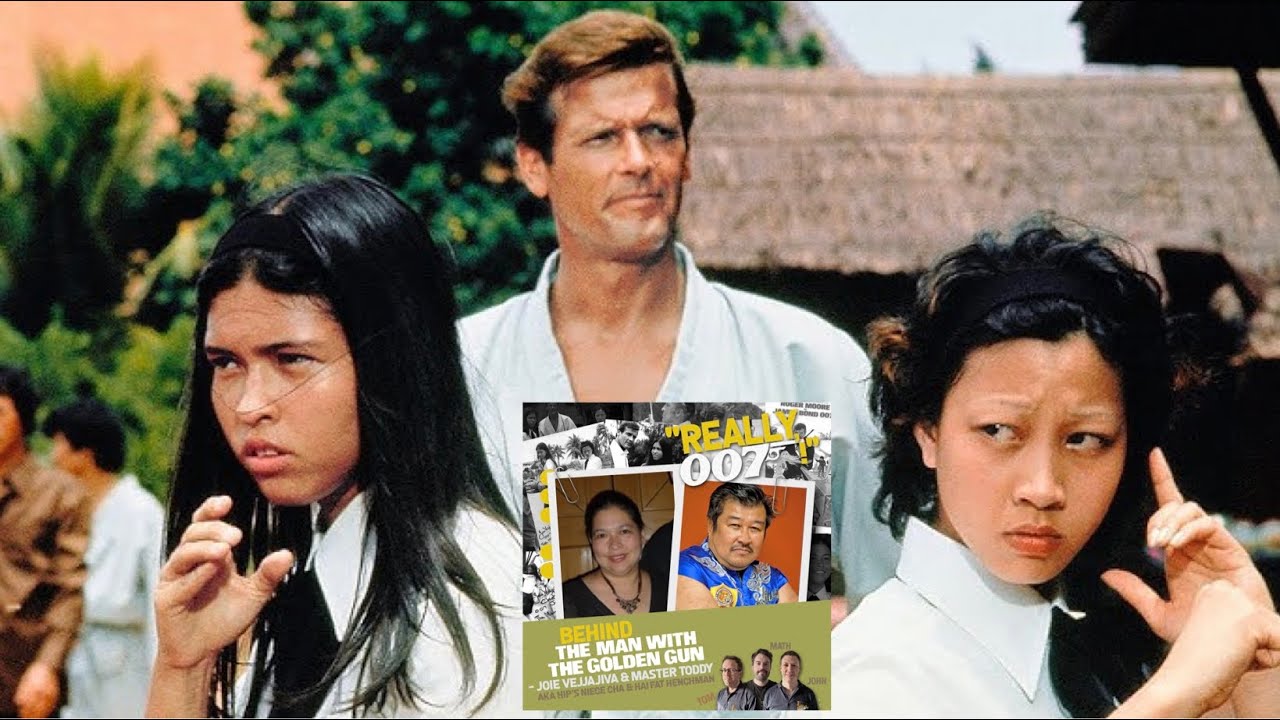 Behind The Man With The Golden Gun |🥋Joie Vejjajiva aka Hip's niece Cha ...