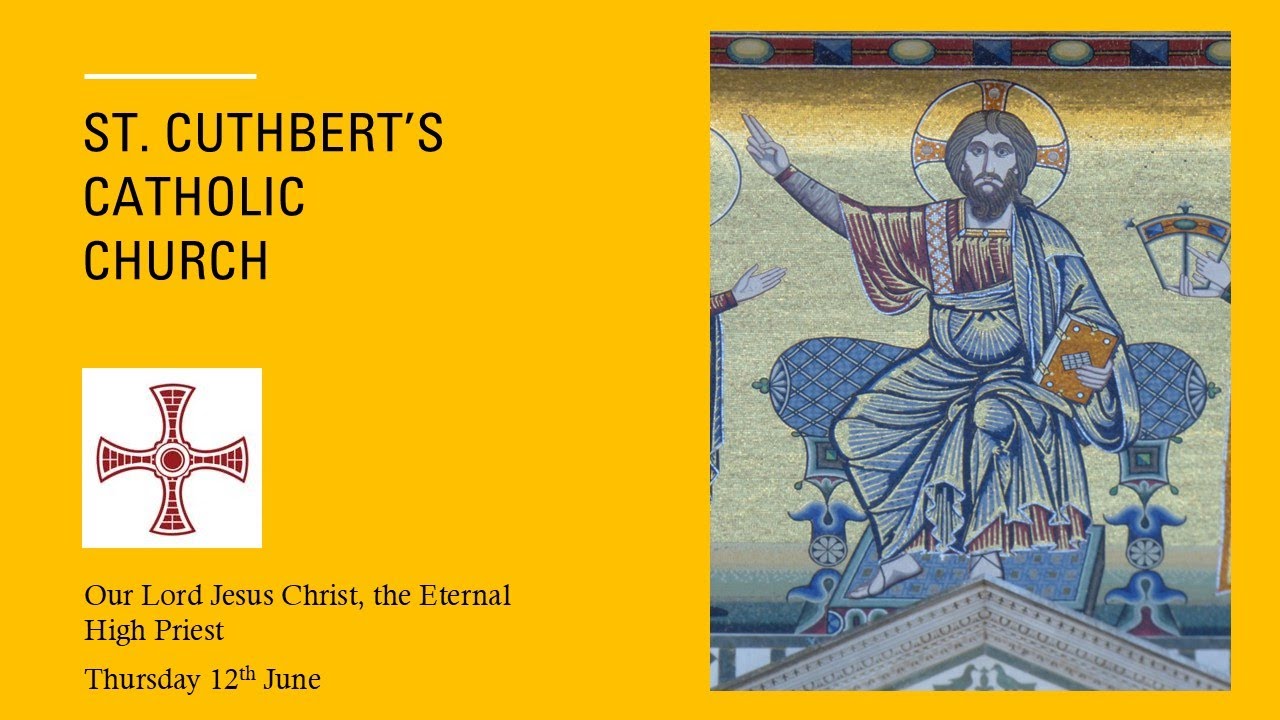 Mass: Our Lord Jesus Christ, Eternal High Priest - YouTube