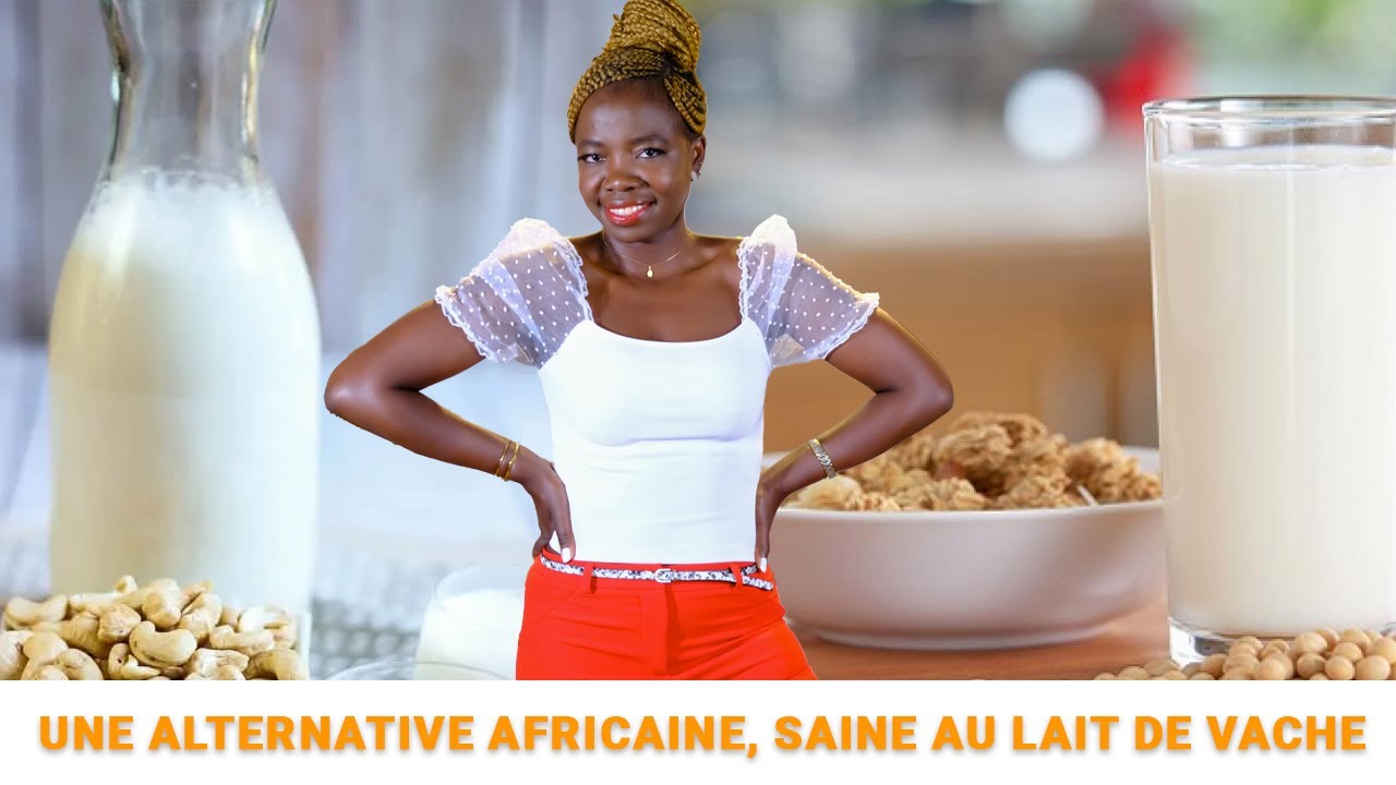 CE LAIT "AFRICAIN" EST 5 FOIS PLUS NUTRITIF ET ABORDABLE AU LAIT DE ...