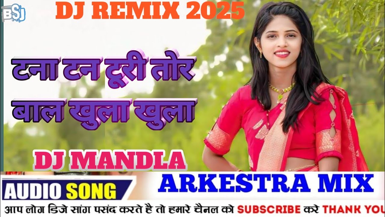 CG SONG NEW !! TANA TAN TURI TOR BAL KHULA KHULLA !! DJ MANDLA MIX !! MANDLA DINDORI MIX SONGS ...