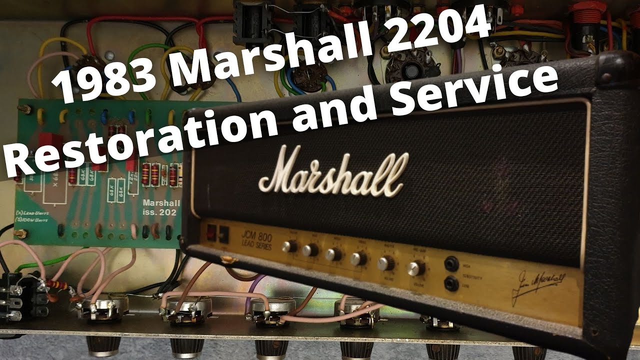 1983 JCM800 Marshall 2204 - RESTORATION AND SERVICE - YouTube