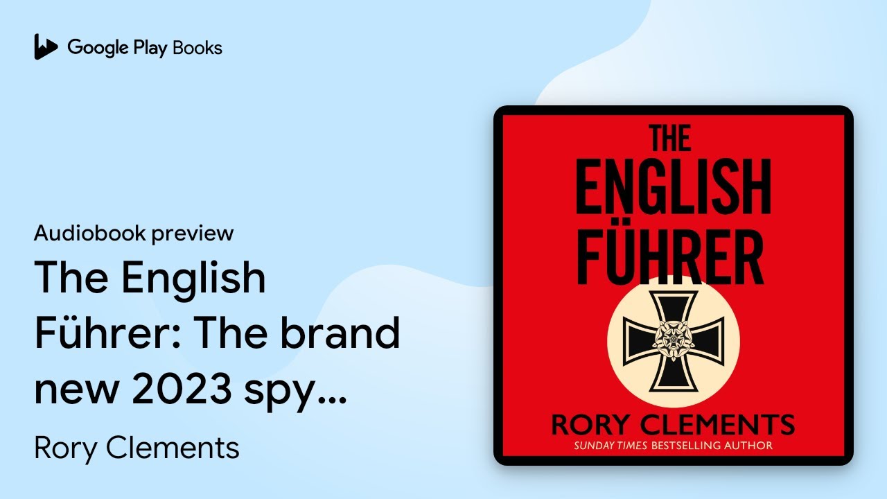 The English Führer: The gripping spy thriller… by Rory Clements ...