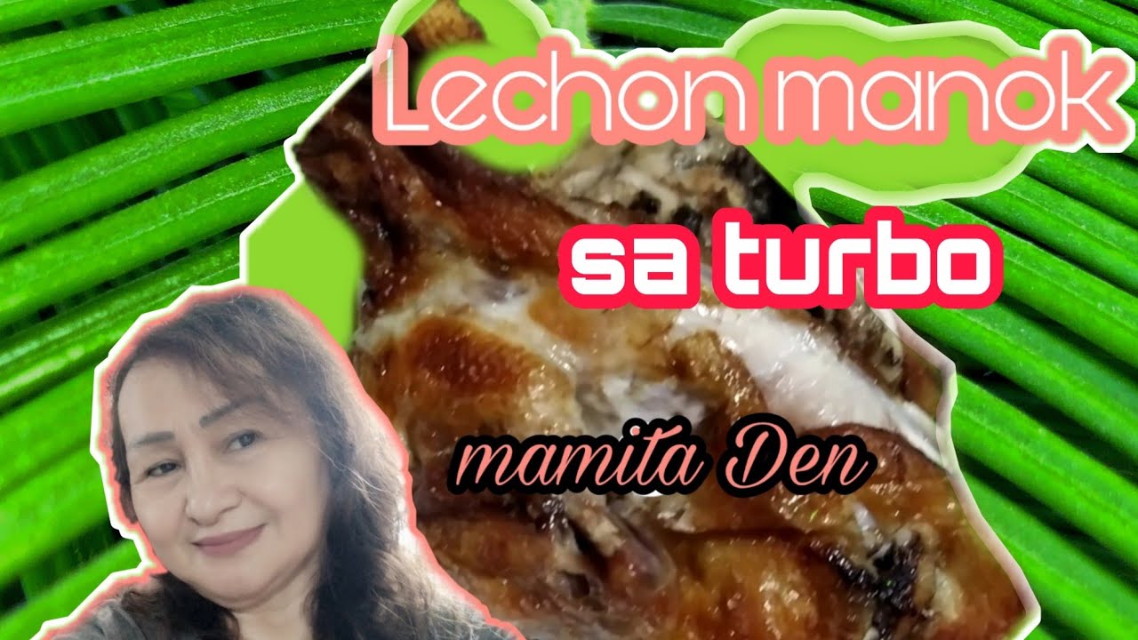 Lechon Manok sa Turbo by mamita den..try it - YouTube