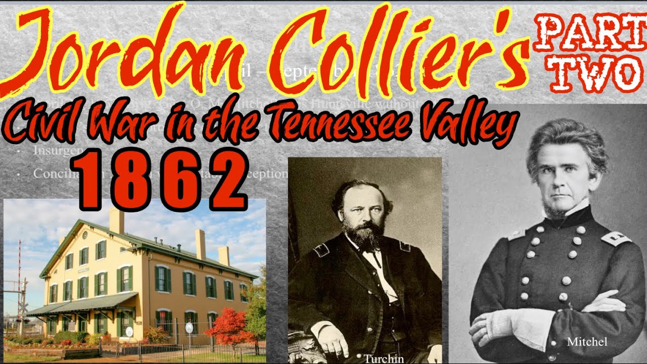 Episode 294 Jordan Collier’s Civil War in the Tennessee Valley 1862 ...