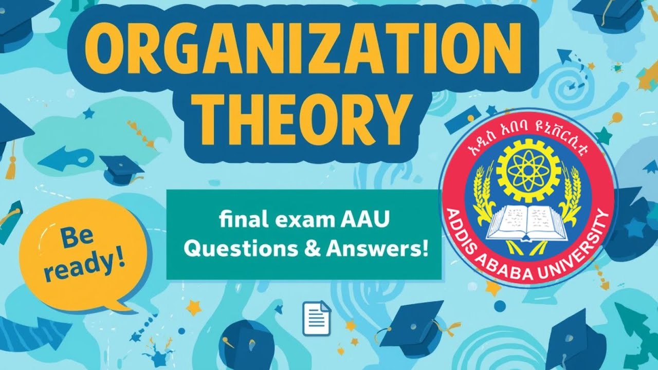 Organization theory final exam answers addis ababa university AAU - YouTube