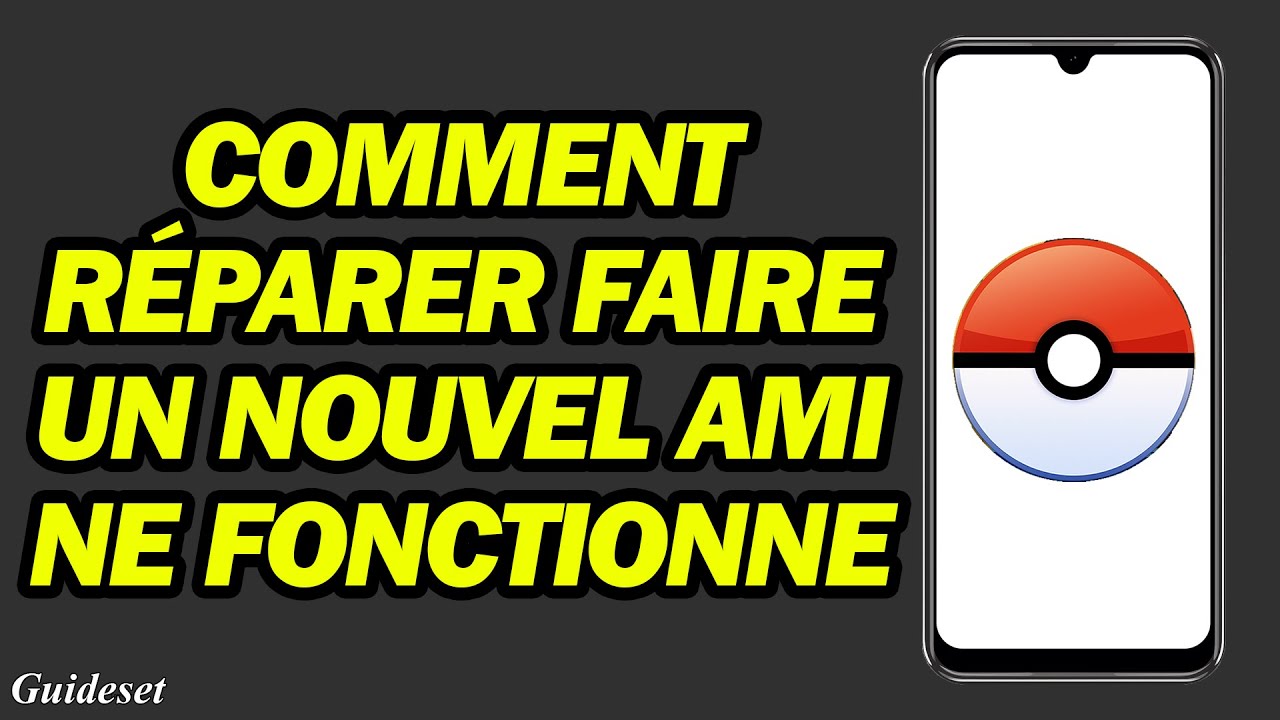 Comment Réparer Faire Un Nouvel Ami Ne Fonctionne Pas Dans Pokemon Go ...
