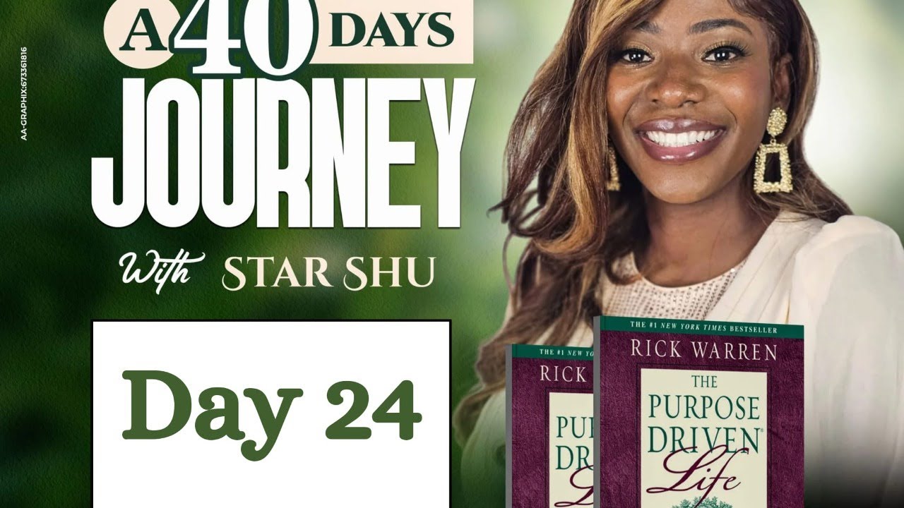 The Purpose Driven Life Day 24 - YouTube