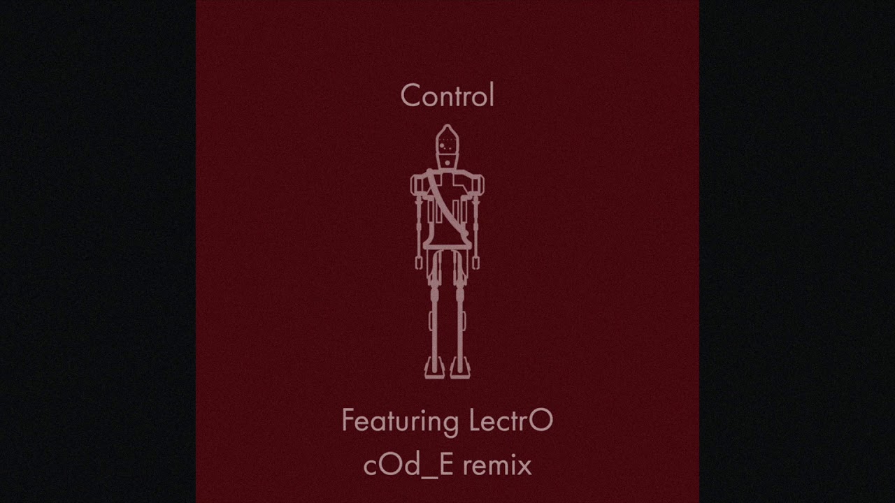 The Droid - Control (LectrO cOd_E Remix) - YouTube