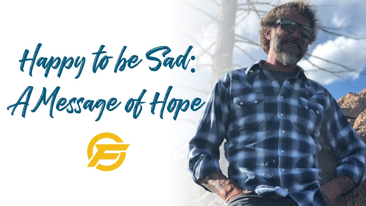 Happy to be Sad: A Message of Hope - YouTube