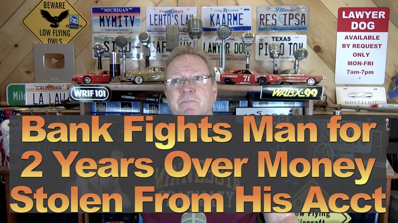 Bank Fights Man for 2 Years Over Money Stolen from His Account - YouTube