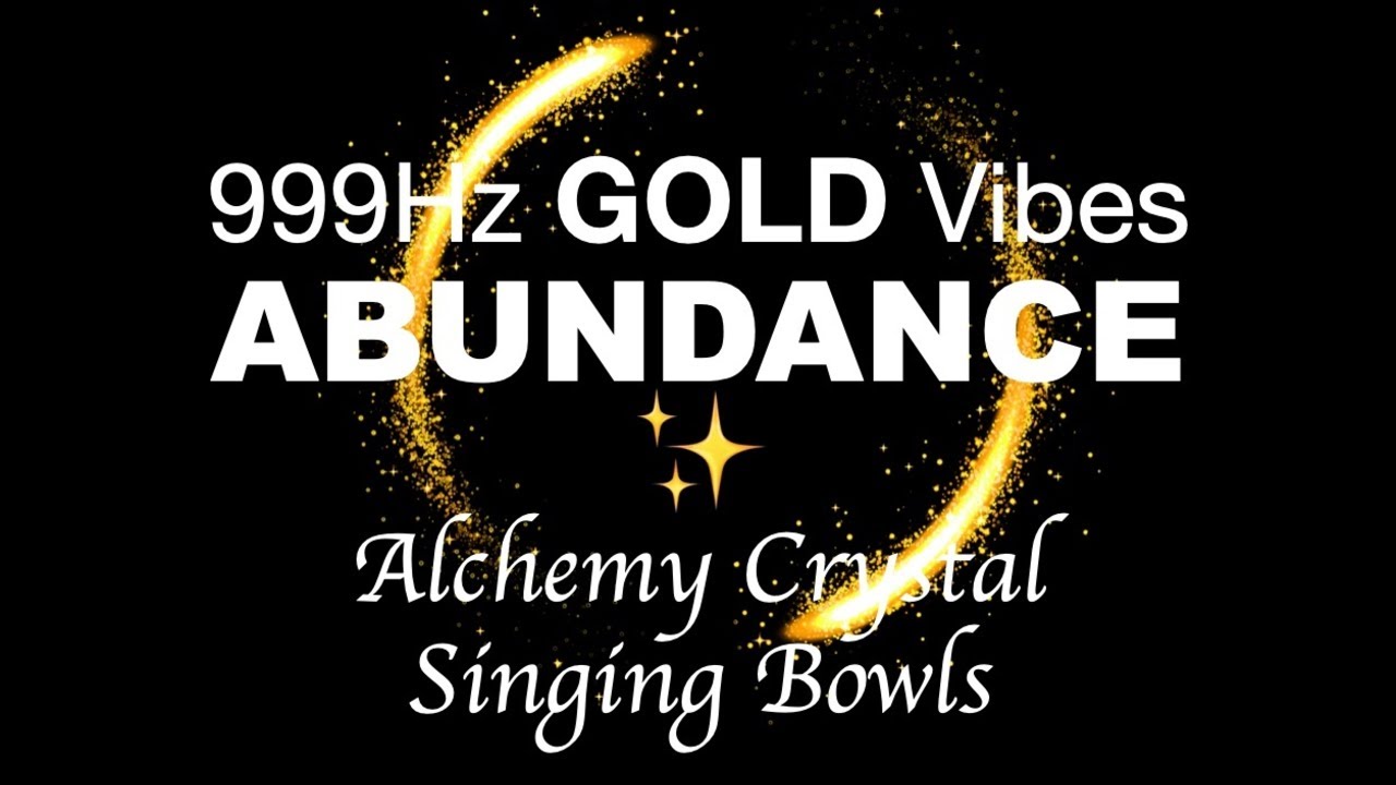 999Hz GOLD Vibes ABUNDANCE Alchemy Crystal Singing Bowls 最強金運アップ クリスタル ...