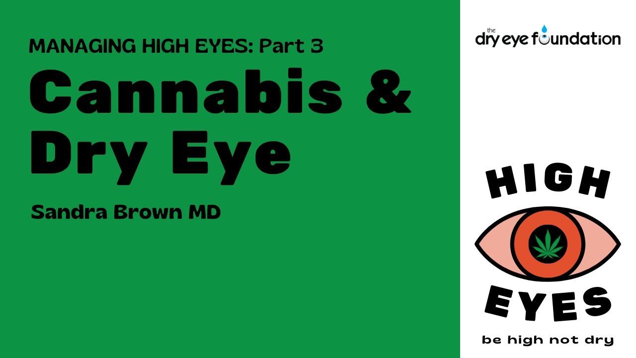 Cannabis & Dry Eye (Managing High Eyes Part 3) - YouTube