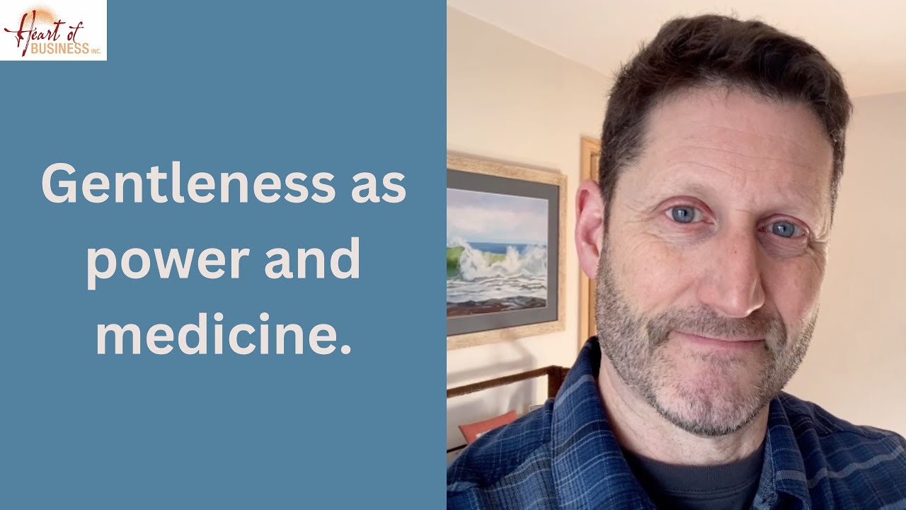 Gentleness as Power and Medicine - YouTube
