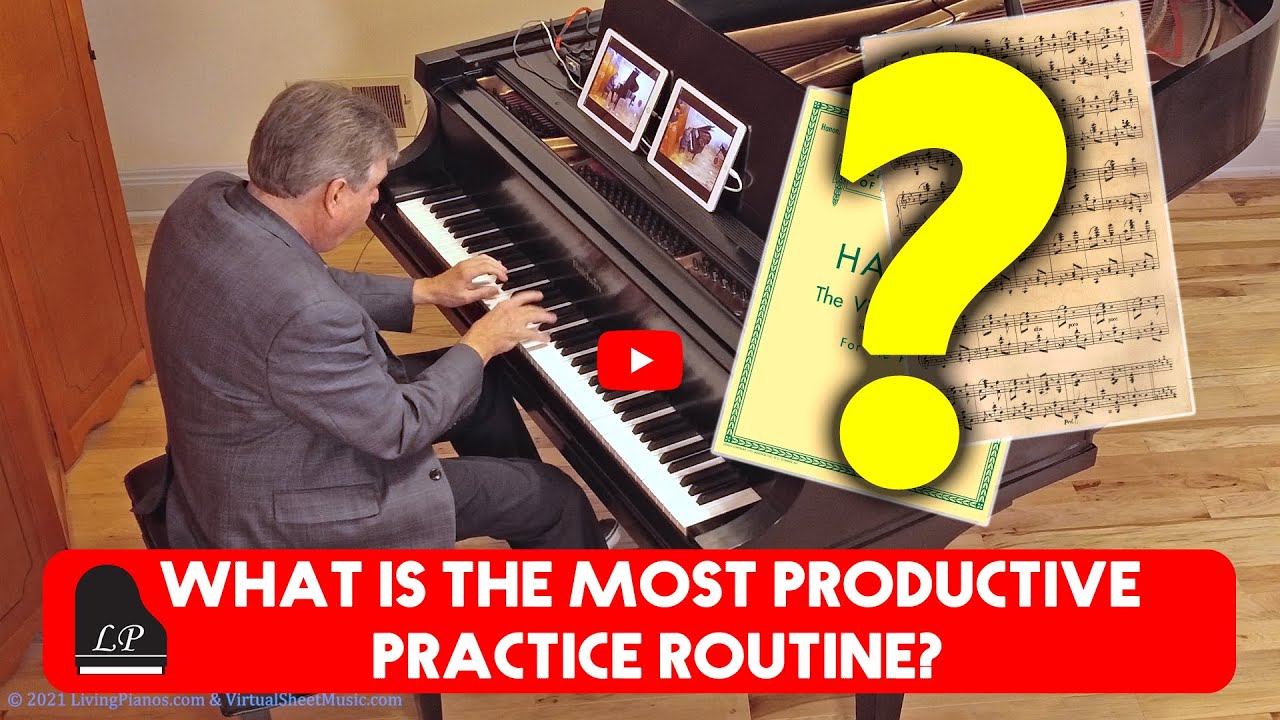 What is the Most Productive Piano Practice Routine? - YouTube