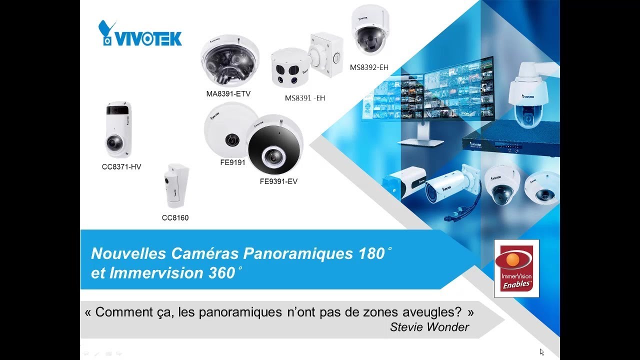 Webinar VIVOTEK - Nouvelles Caméras Panoramiques 180° et Immervision ...