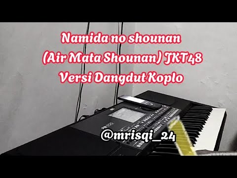 Air Mata Shounan Versi Koplo JKT48