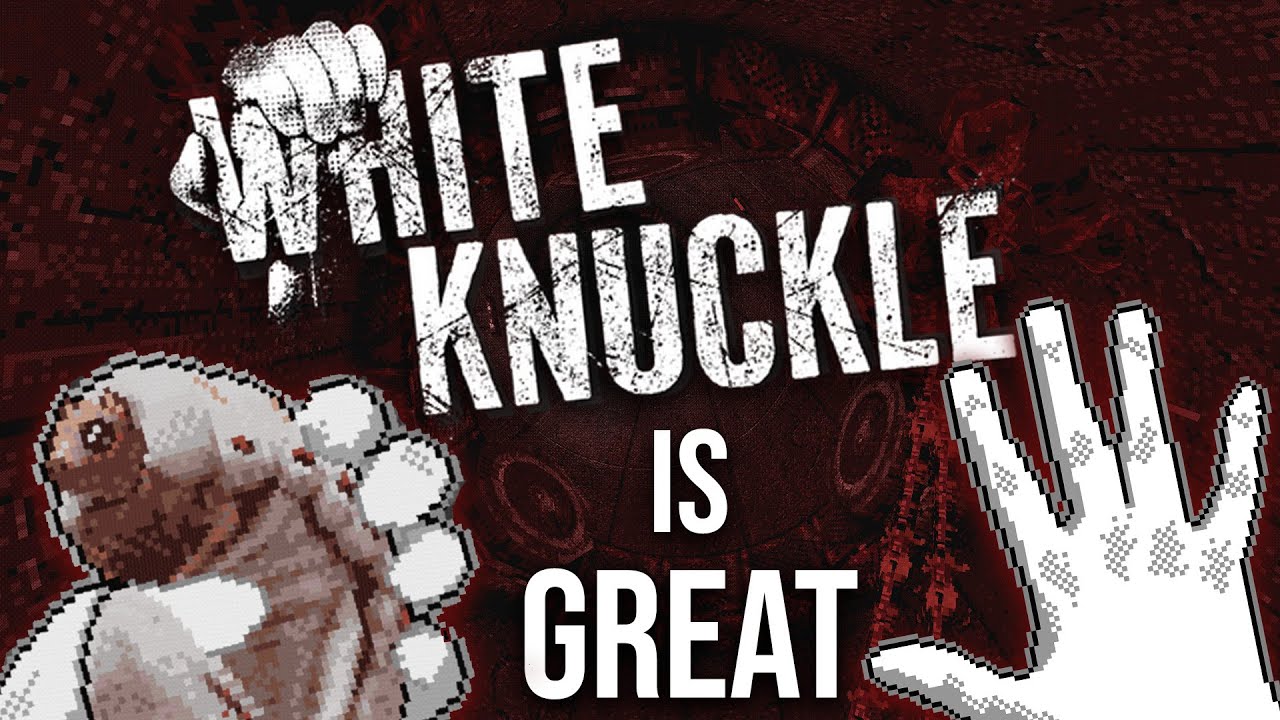 White Knuckle Deserves More Praise - YouTube