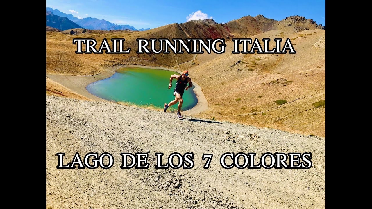 TRAIL RUNNING ITALIA LAGO DE LOS 7 COLORES - YouTube