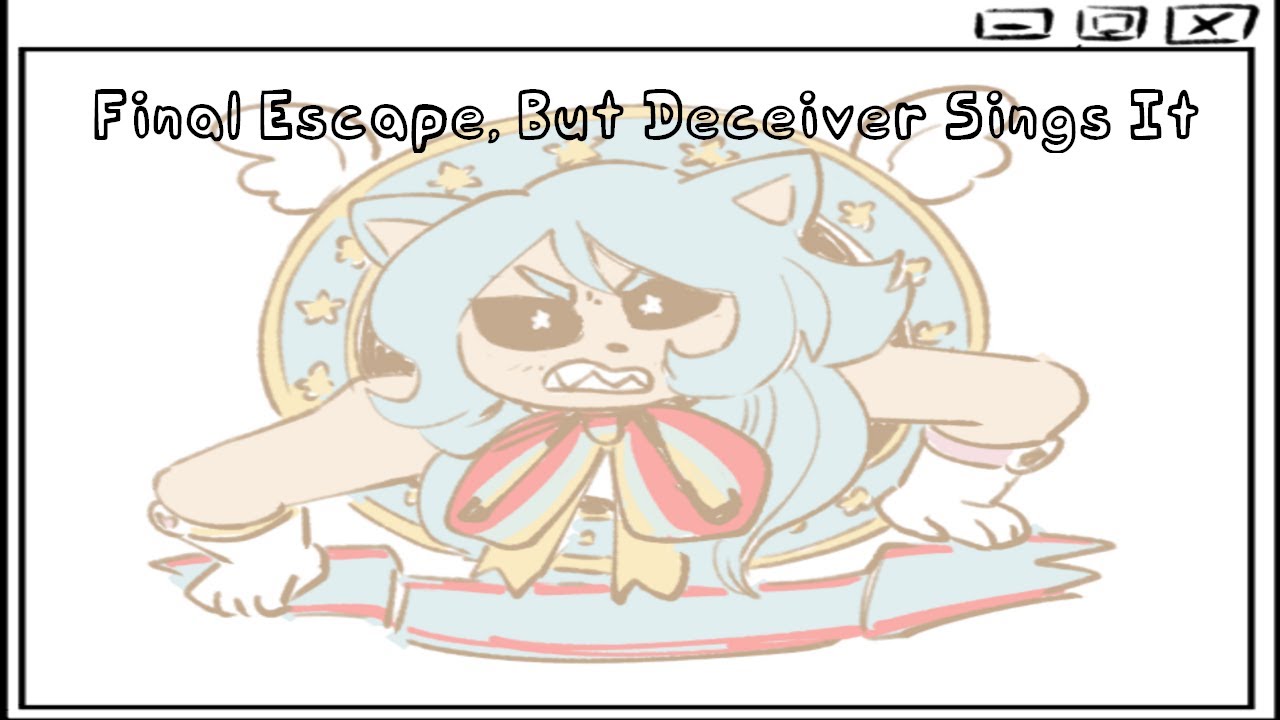 [COVER] Final Escape (Fanmade) But Its Deceiver - YouTube