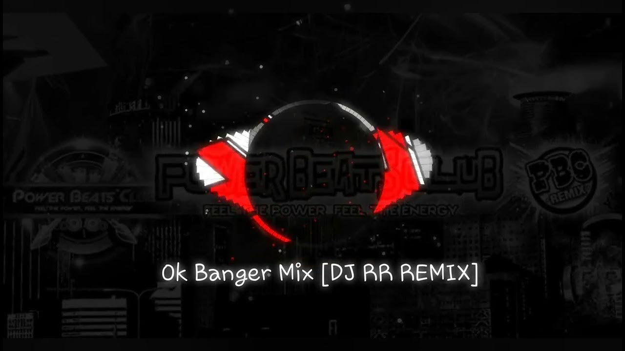 Ok Banger Clean Mix [DJ RR REMIX] - YouTube