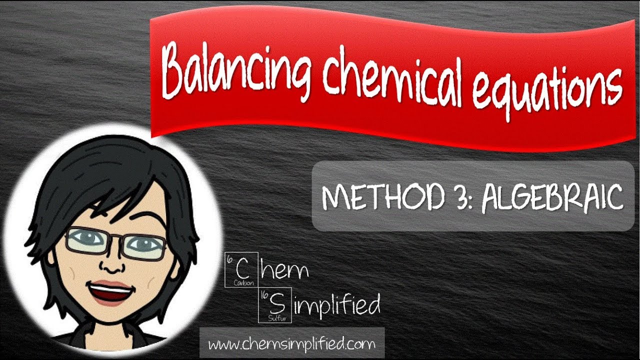 How to balance chemical equations: Algebraic - Dr K - YouTube