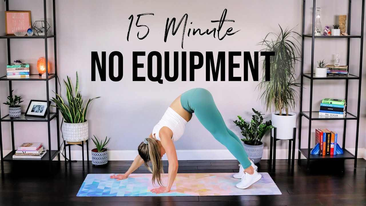 No Equipment at Home Workout | Total Body 15 Minute Bodyweight Workout ...