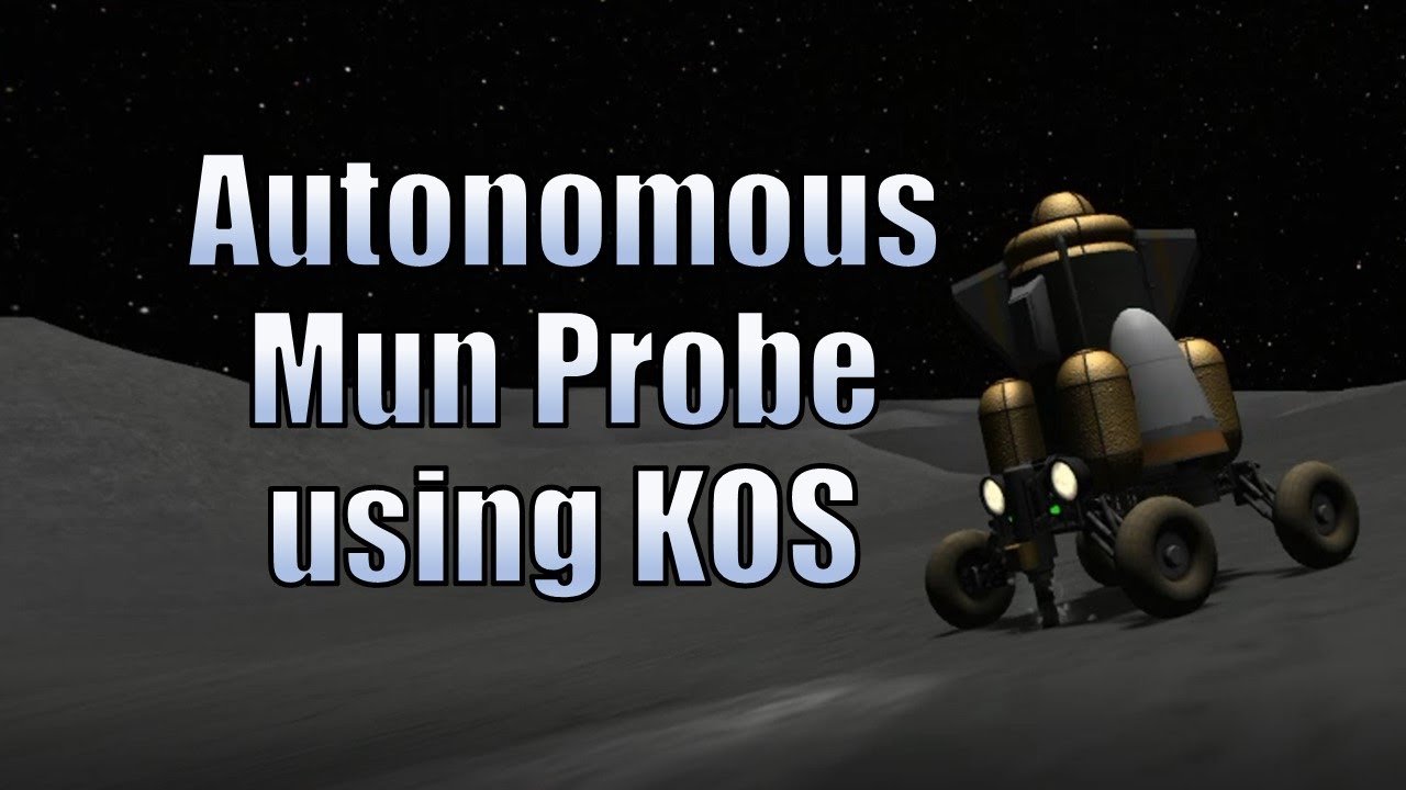 Fully Autonomous Mun Surface Sample Collector Rover/Probe | KSP | KOS ...