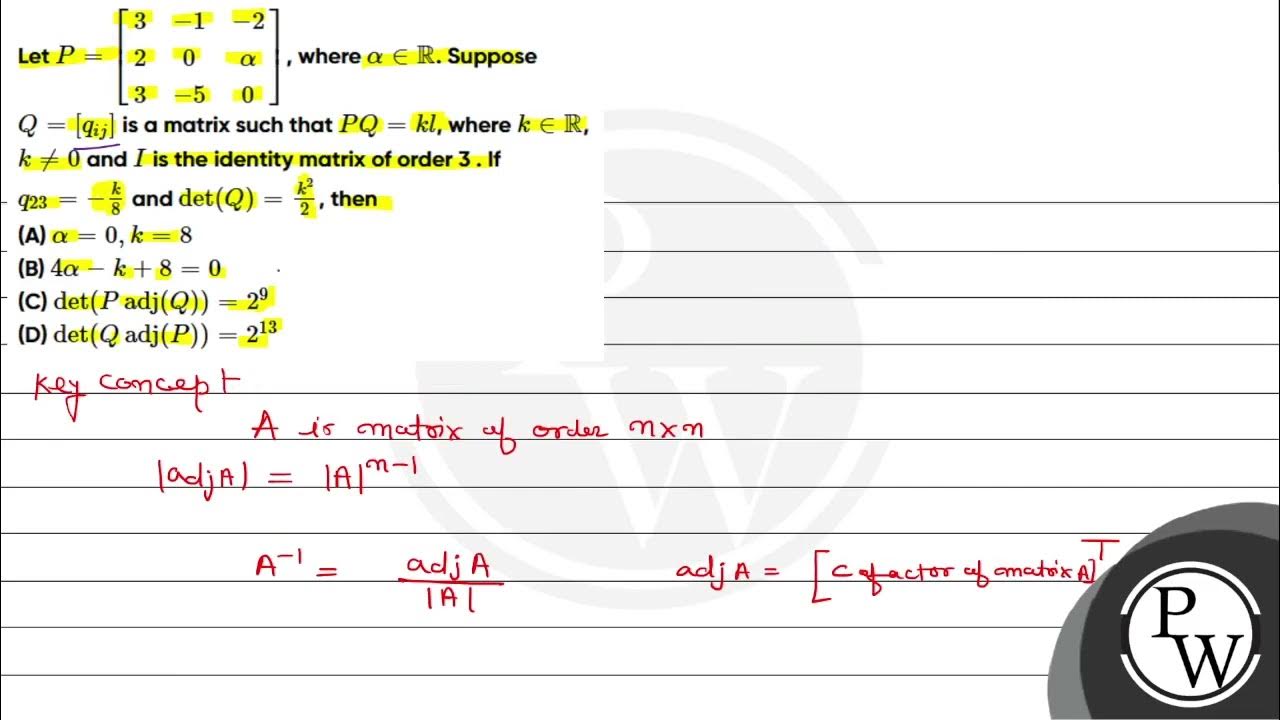 Let \( P=\left[\begin{array}{ccc}3 & -1 & -2 \\ 2 & 0 & \alpha \\ 3... - YouTube