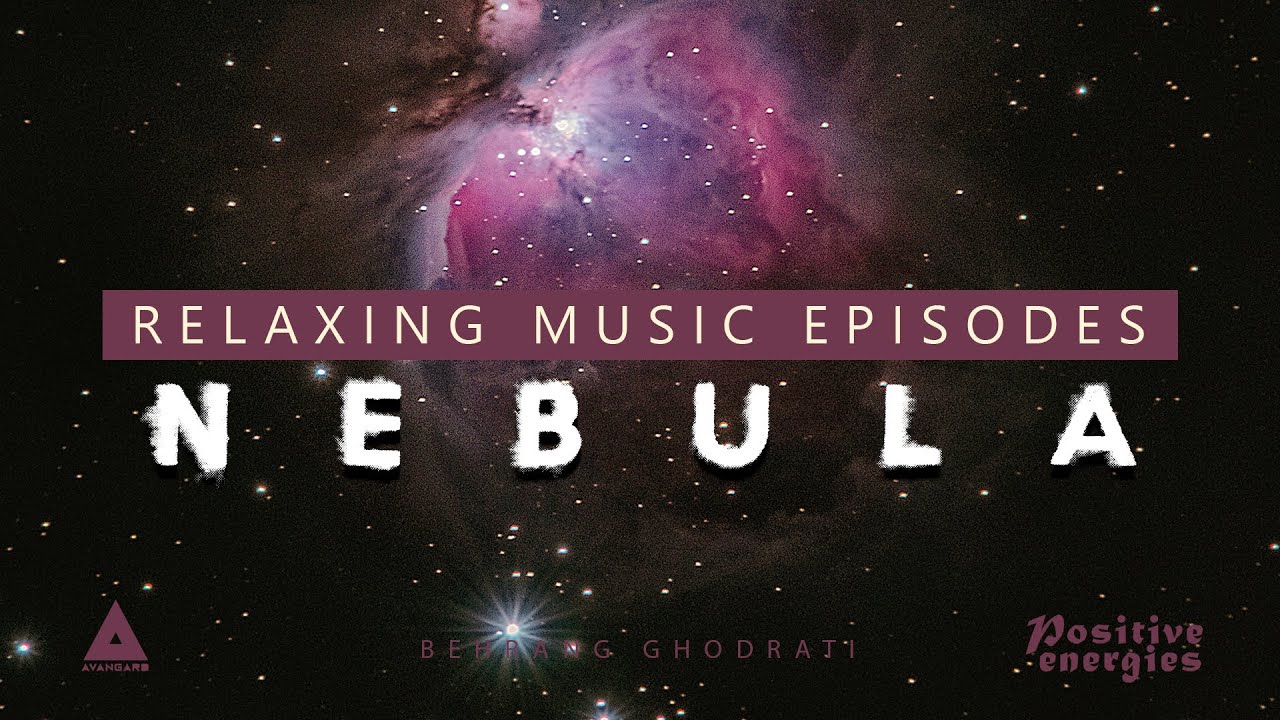 Relaxing music - Positive energies - NEBULA Episode - YouTube Music