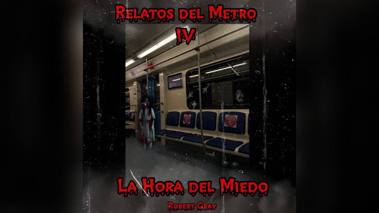 Relatos del Metro IV - YouTube