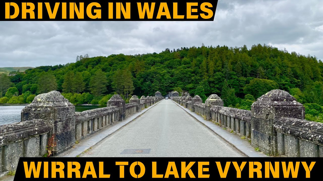 Driving in Wales: Wirral to Lake Vyrnwy, Wales | Scenic Drive in Wales ...