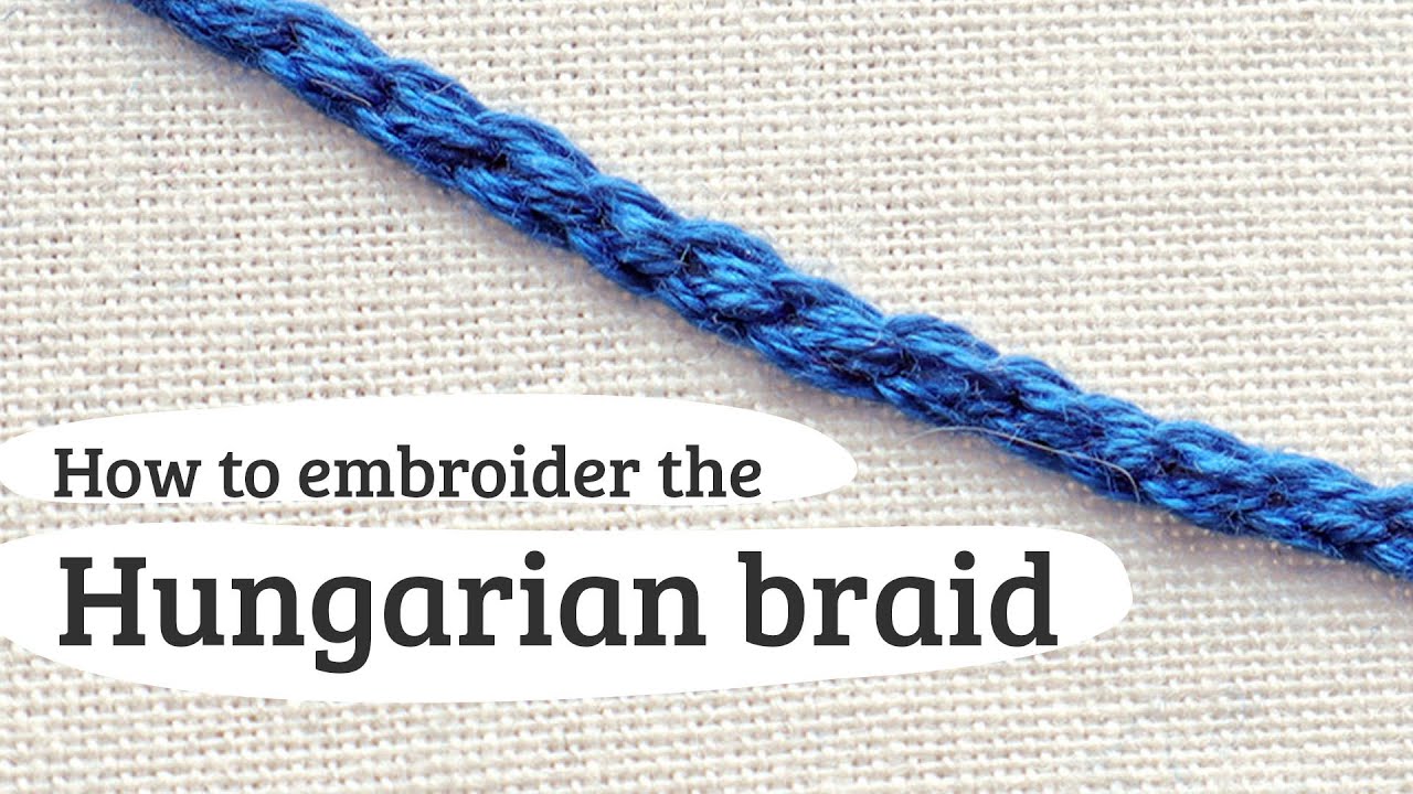 #49: hungarian braid - hand embroidery stitch tutorial - YouTube