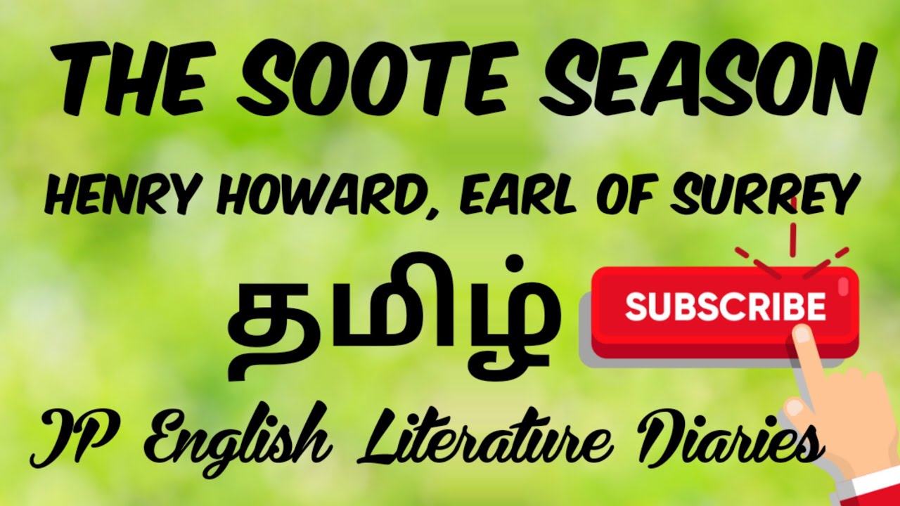 The Soote Season by Henry Howard, Earl of Surrey Summary in Tamil - YouTube