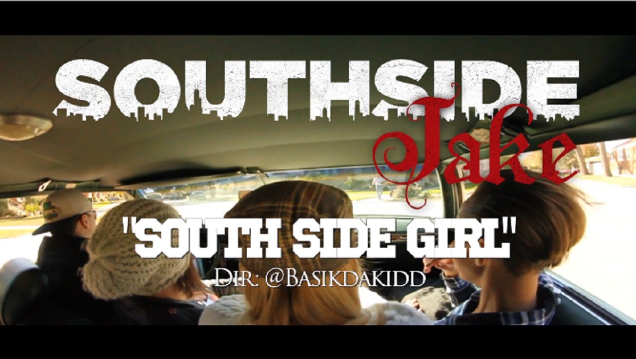 Southside Jake - Southside Girl *Official Video* - YouTube