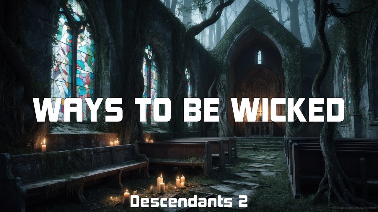 Descendants 2 - Ways to Be Wicked (Lyrics) - YouTube