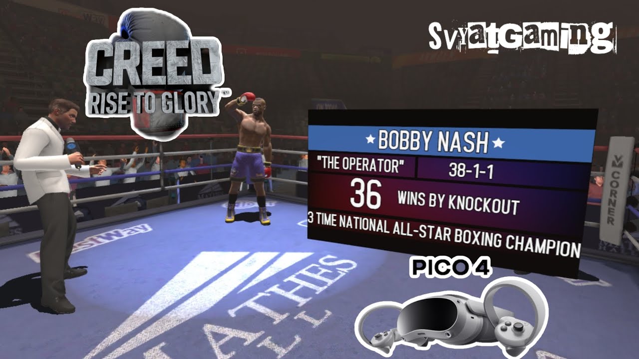 Creed Rise to Glory VR - Bobby Nash | Pico 4 VR Gameplay - YouTube