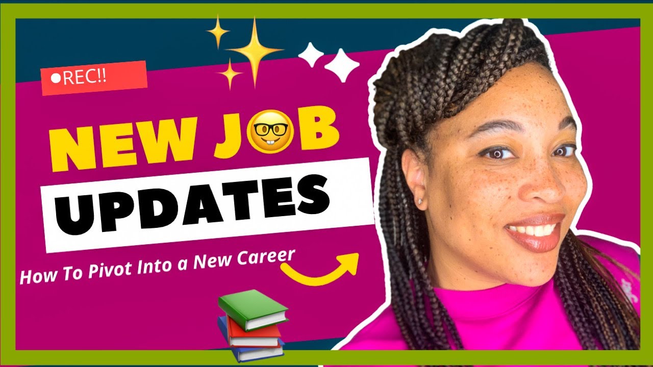 CHANGING CAREERS AND MAKING A PIVOT AT 30 | How to change careers | New ...