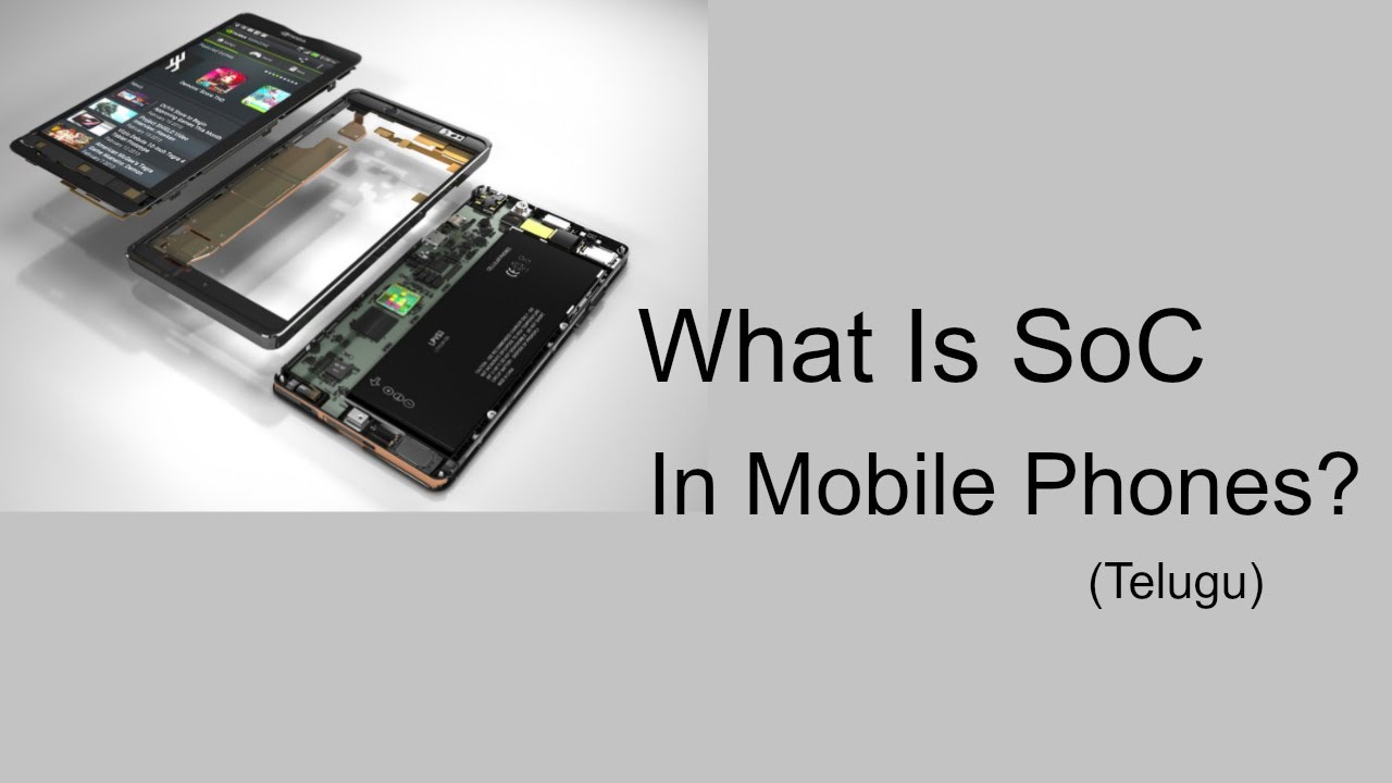 (Telugu) What Is SoC In Mobile Phones? - YouTube