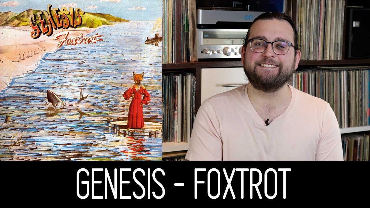 OS 50 ANOS DE FOXTROT, CLÁSSICO DO GENESIS | ALBUM REVIEW - YouTube