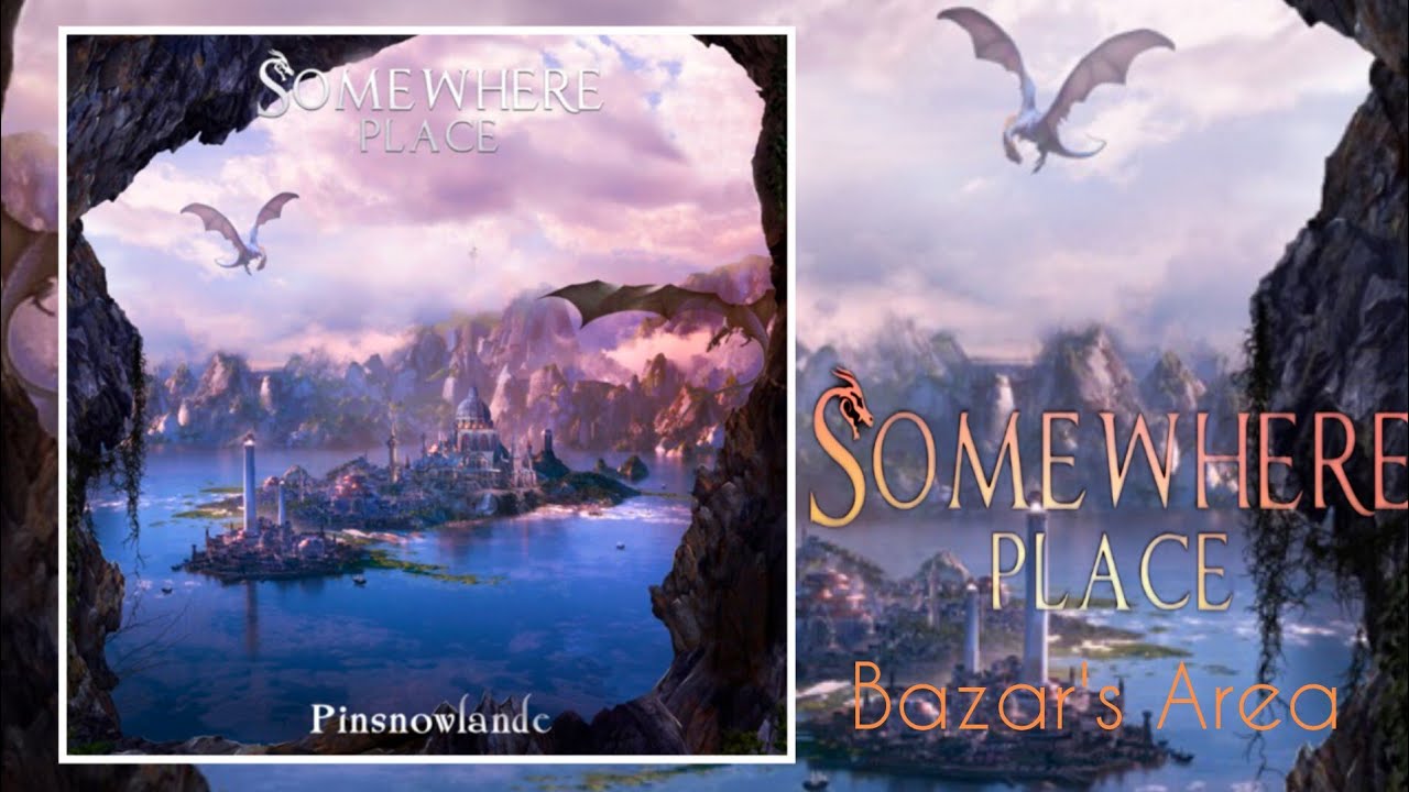 SOMEWHERE PLACE - "Bazar's Area" - YouTube