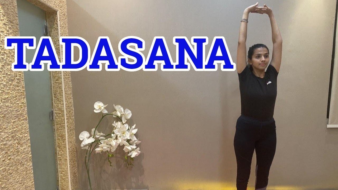 Tadasana Yoga | Tadasana benefits | Yoga tutorials for beginners | How ...