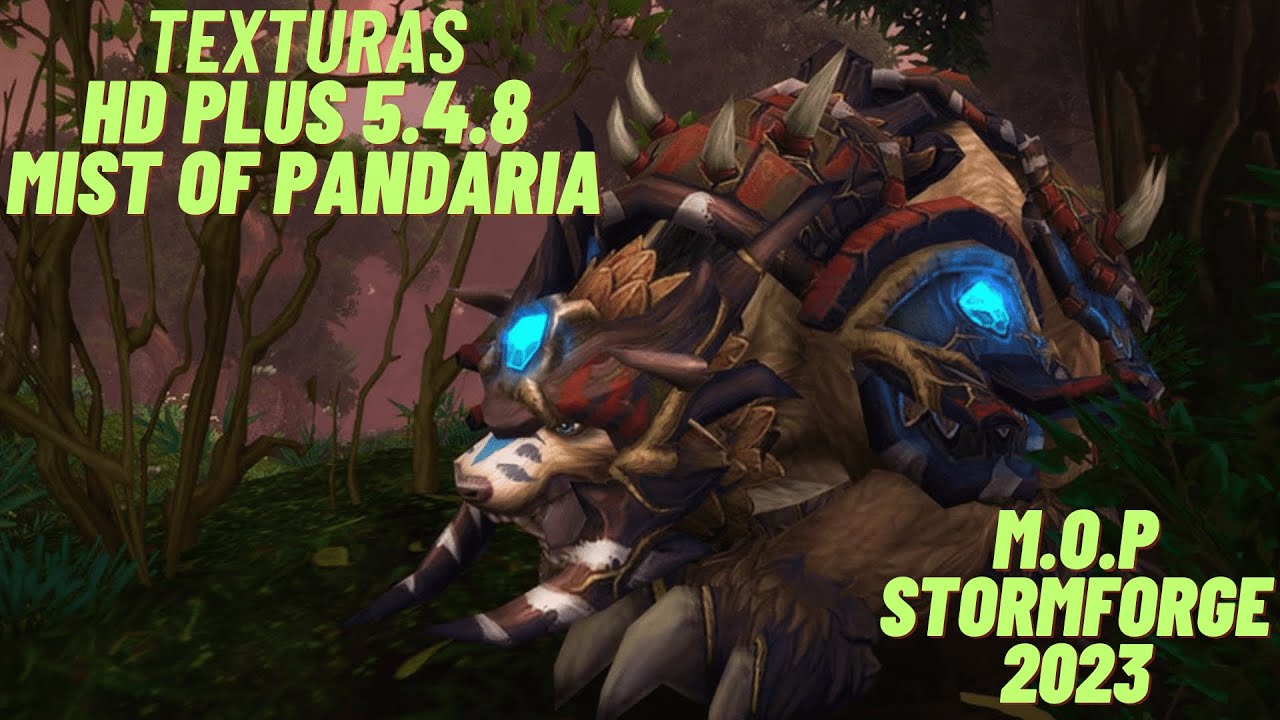 Texturas HD Mist of Pandaria 5 4 8 2023 en Español Storm forge juego ...