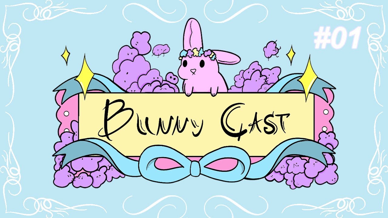 Bunny Cast Episode #1 - YouTube