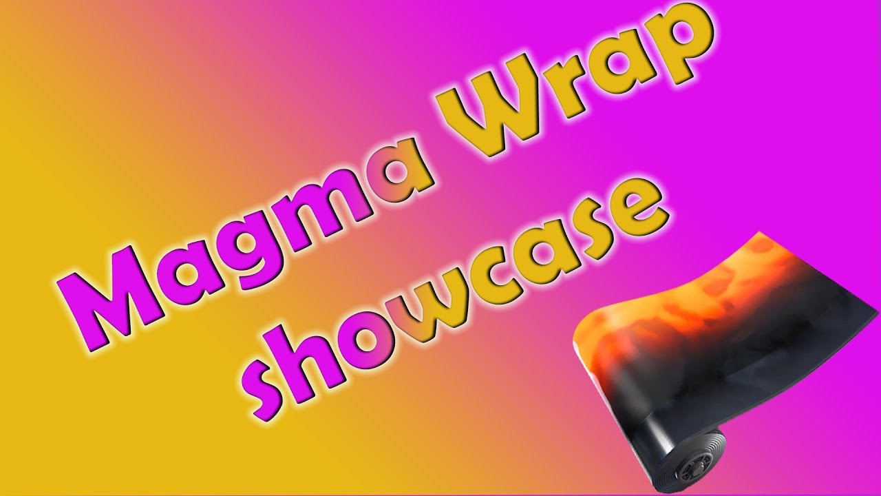 Magma Wrap on all weapons/Vehicles Showcase - YouTube