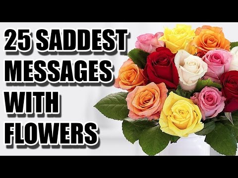 25 Saddest Messages with Flowers - YouTube