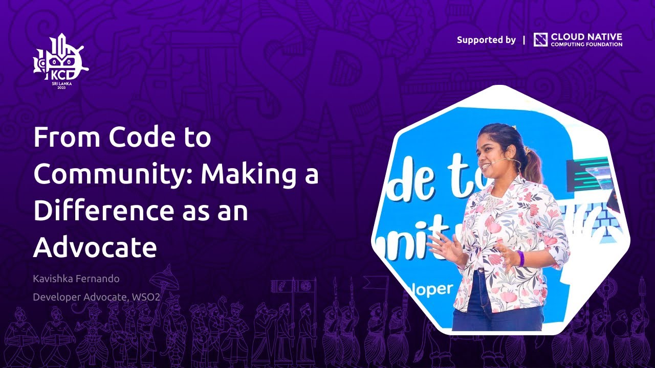 From Code to Community: Making a Difference as an Advocate | Kavishka Fernando - YouTube