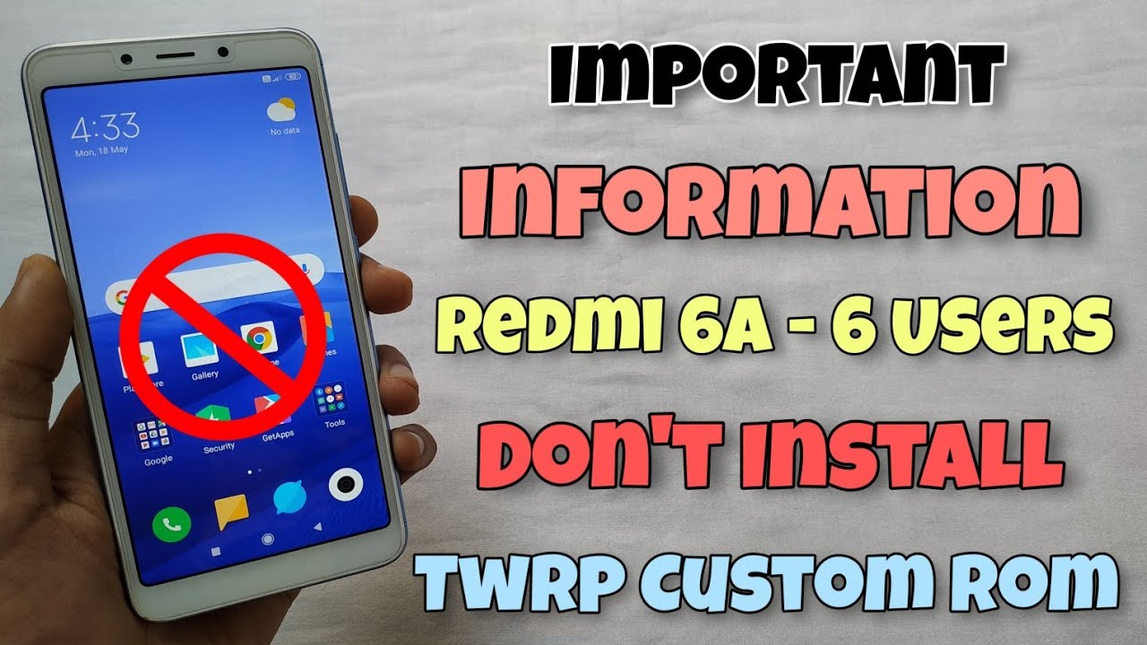 Redmi 6A & Redmi 6 Important Information | Don't Install Custom rom ...