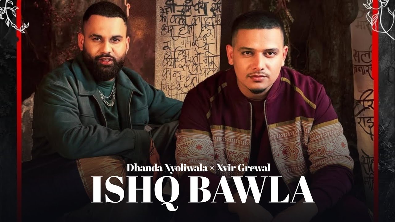 Ishq Bawla : dhanda nyoliwala new song| Xvir Grewal | New Haryanvi Song ...