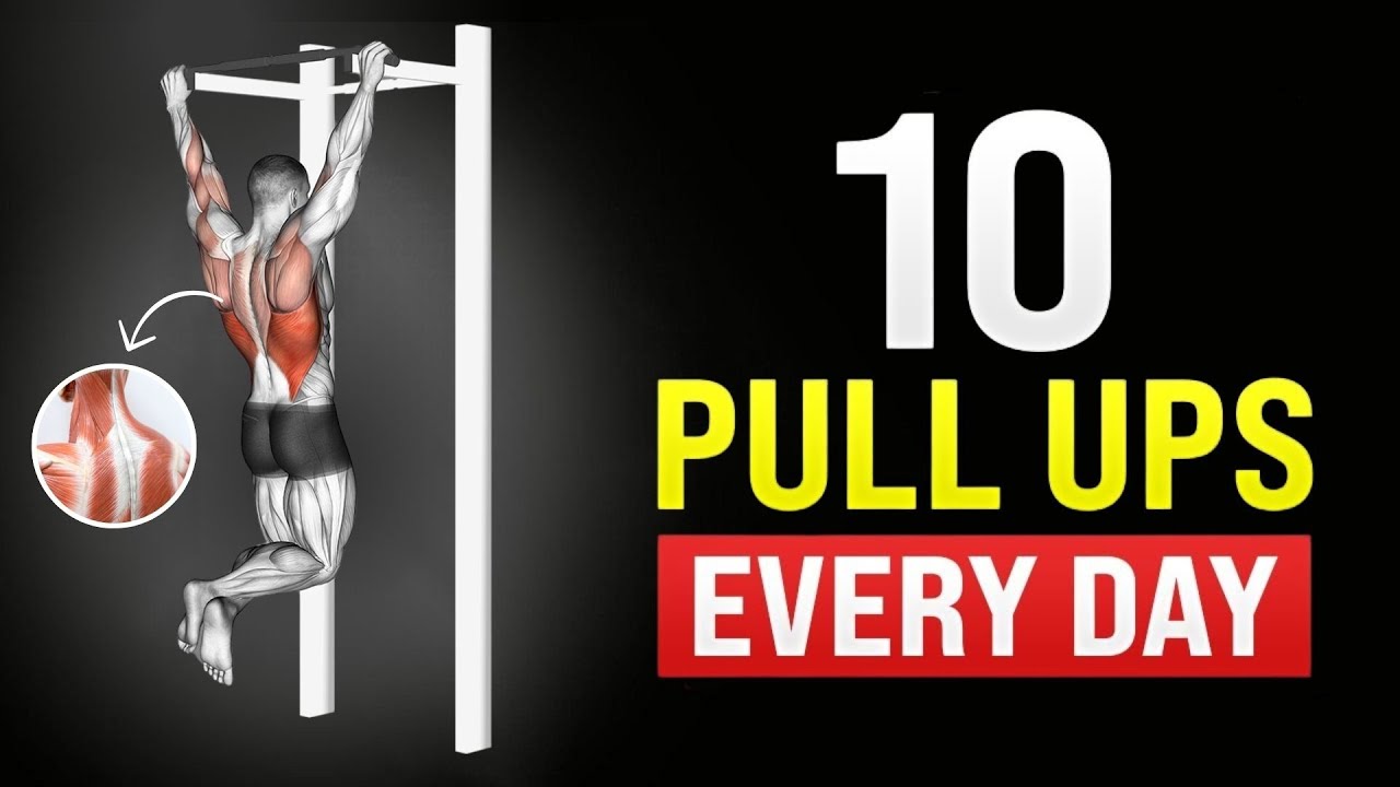 Transform Your Physique with 10 Daily Pull Ups - YouTube