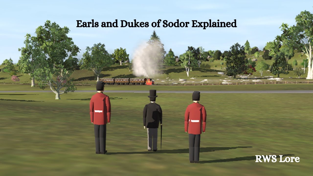The Peculiar Case of the Earls and Dukes of Sodor (RWS Lore) - YouTube